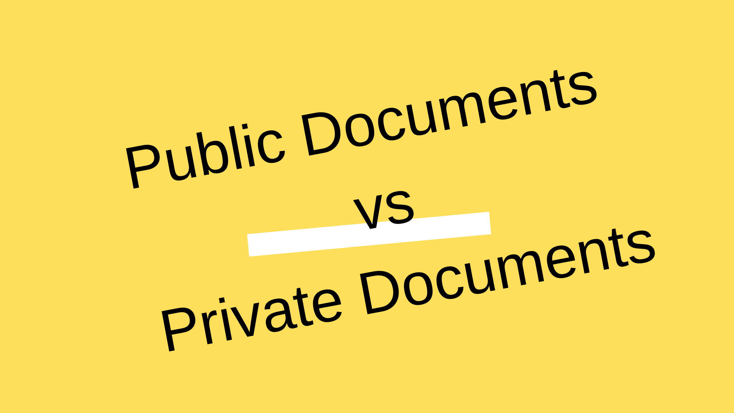 Difference Between Public Documents And Private Documents Under The